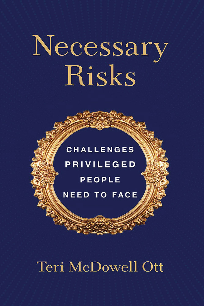 Necessary Risks: Challenges Privileged People Need to Face - The ...